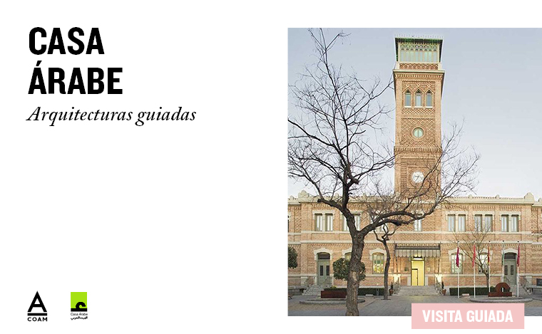 COAM - Arquitecturas guiadas Casa Árabe Madrid