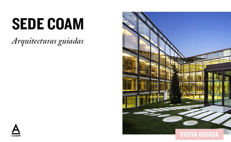 Arquitecturas guiadas - Sede COAM - COAM