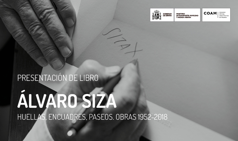 COAM - Presentación de libro: Alvaro Siza. Huella, encuadres, paseos ...