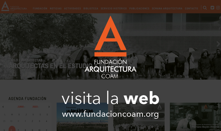 La Fundación Arquitectura COAM renueva su página web - COAM