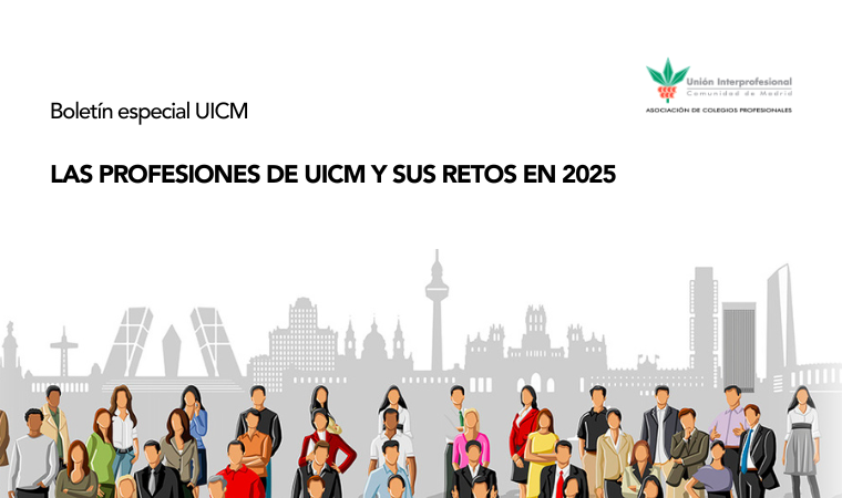Boletín especial UICM: Las profesiones de UICM y sus retos en 2025 - COAM