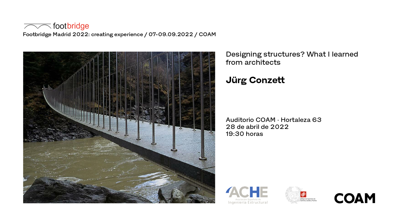 COAM - Designing structures What I learned from architects. Jürg Conzett